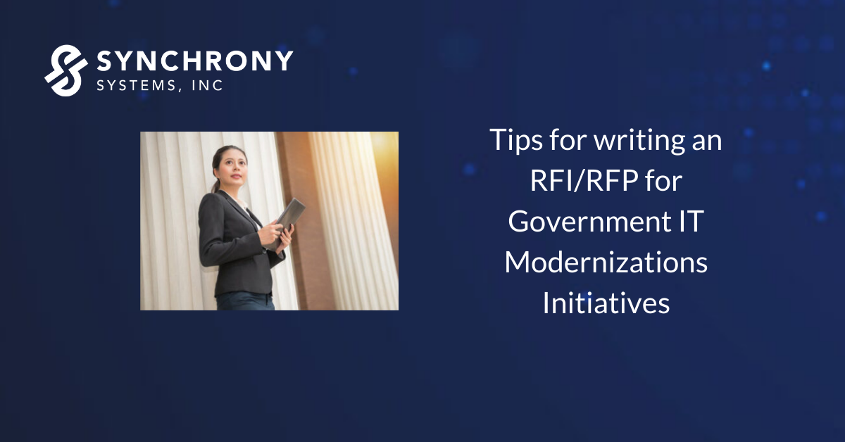 Government IT Modernization: Writing an RFP Tips | Synchrony Systems